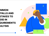 Common Pitfalls And Mistakes To Avoid In Requirements Analysis